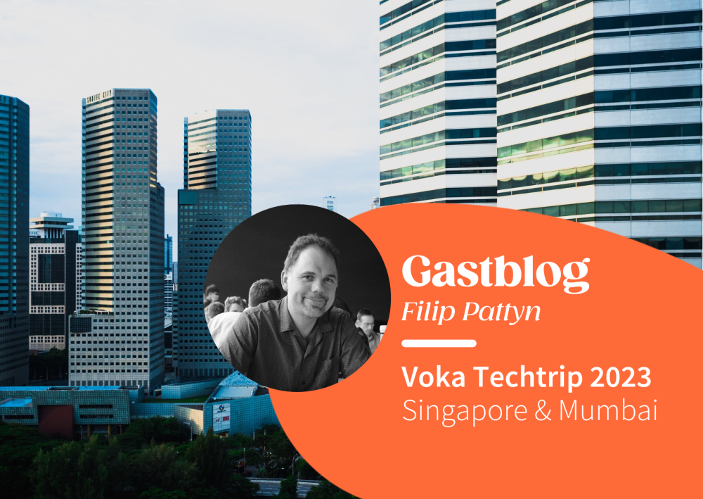 Gastblog Techtrip Singapore/Mumbai: "Recurring software upgrade" | Voka